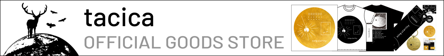 【通販9/7(水)12:00~】「singularity」CD再販売のお知らせ / NEWS / tacica official site